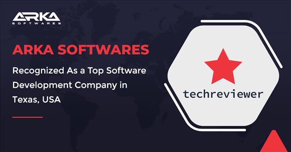 Arka Softwares Recognized as a Top Software Development Company in ...
