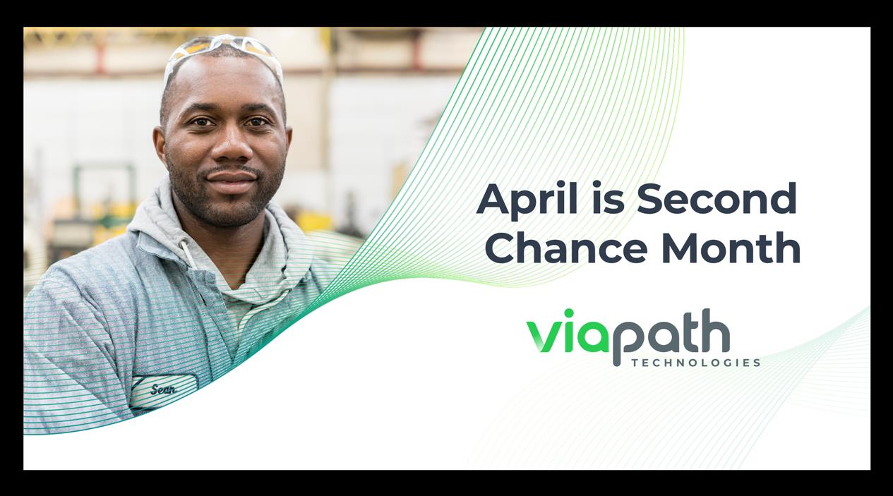 ViaPath Technologies Encourages Employers to Provide a”Second Chance ...