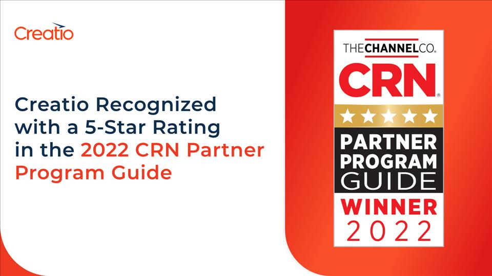 Creatio Honored with 5-Star Rating in the 2022 CRN Partner Program Guide