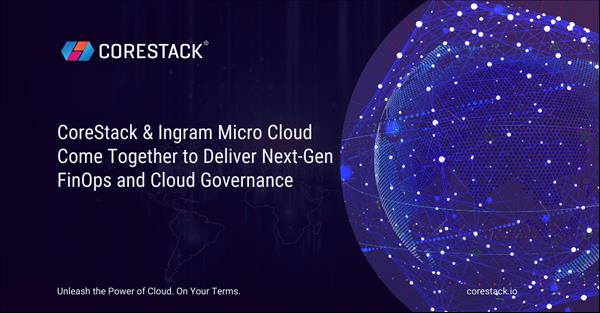 Corestack And Ingram Micro Cloud Come Together To Deliver Next-Gen Finops And Cloud Governance