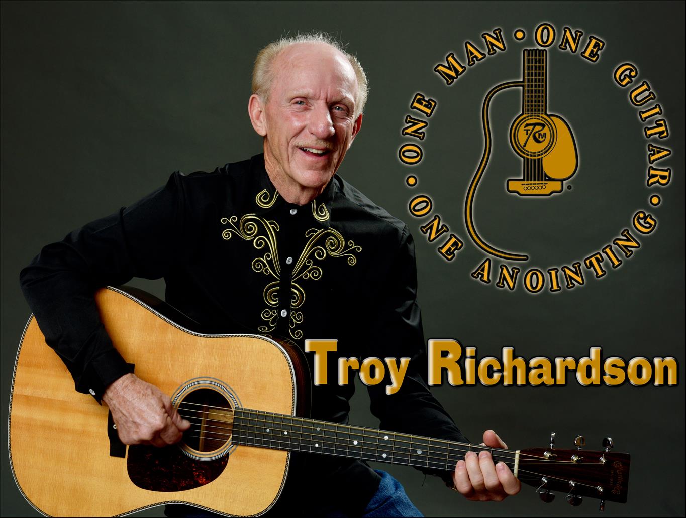 Troy Richardson: ONE MAN, ONE GUITAR, ONE ANOINTING