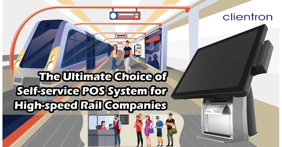 Clientron Introduces Self-Service POS System For High-Speed Rail Companies
