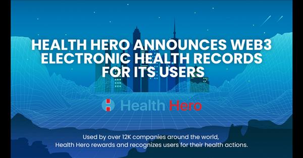 Health Hero Announces Web3 Electronic Health Records For Its Users