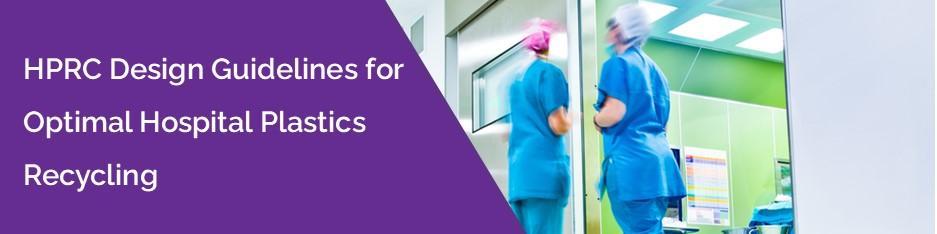 Healthcare Plastics Recycling Council Publishes Updated Design ...