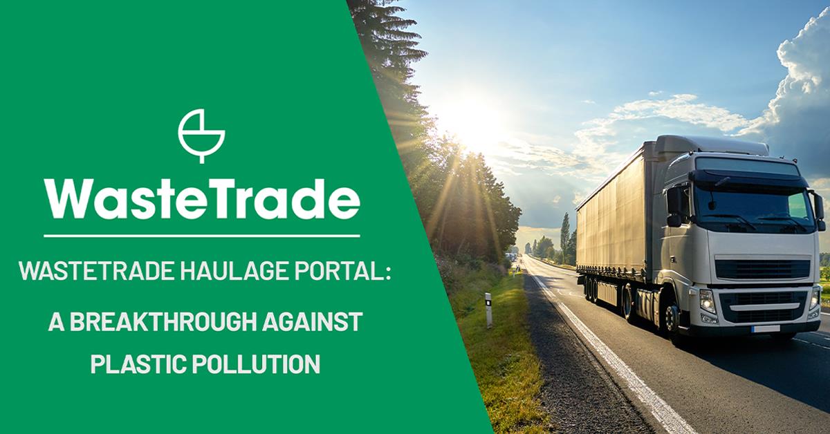 A Breakthrough Against Plastic Pollution: Wastetrade Game-Changing Haulage Portal | MENAFN.COM