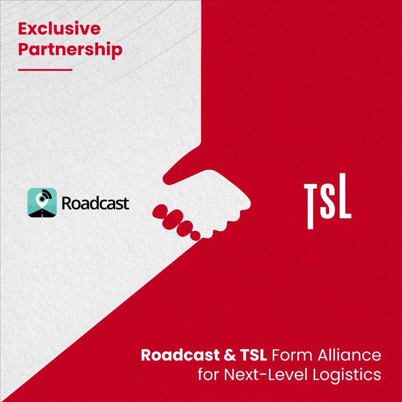 Roadcast And TSL Announce Transformative Logistics Partnership In Vietnam
