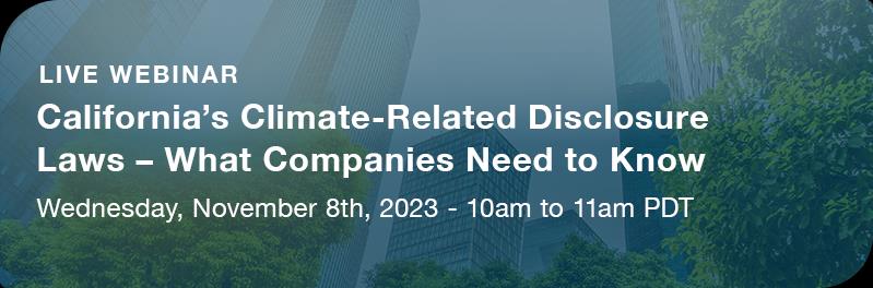 Complimentary Webinar: California's Climate-Related Disclosure Laws ...