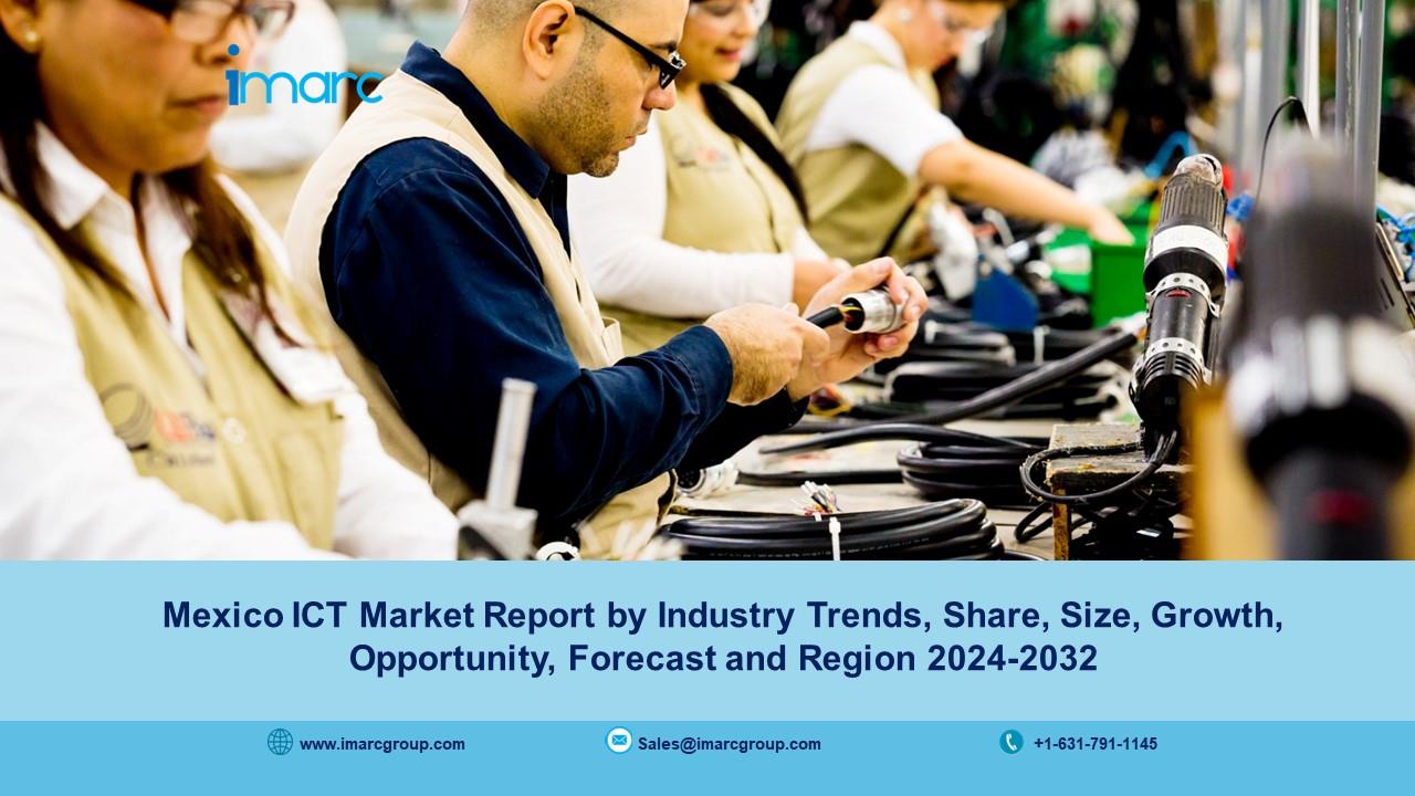Key Trends Shaping The Mexico ICT Market Outlook 2024-2032