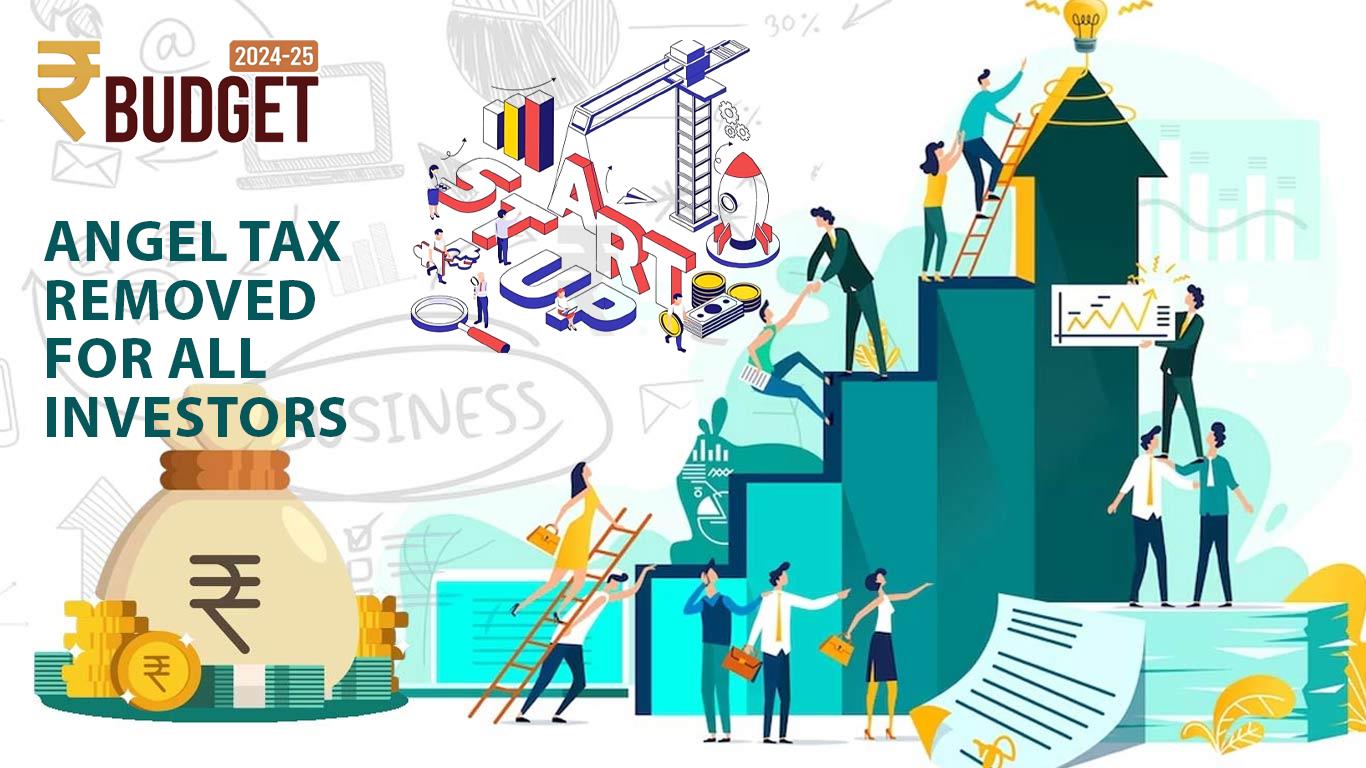 Finance Minister Removes Angel Tax For All Investors In Union Budget 2024