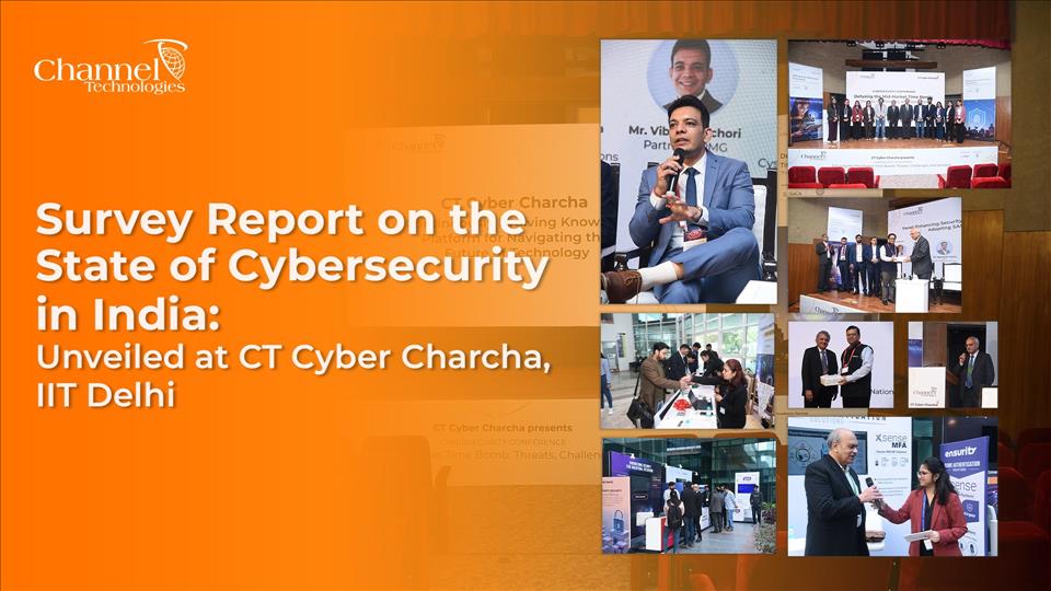 Survey Report On The State Of Cybersecurity In India: Unveiled At CT ...