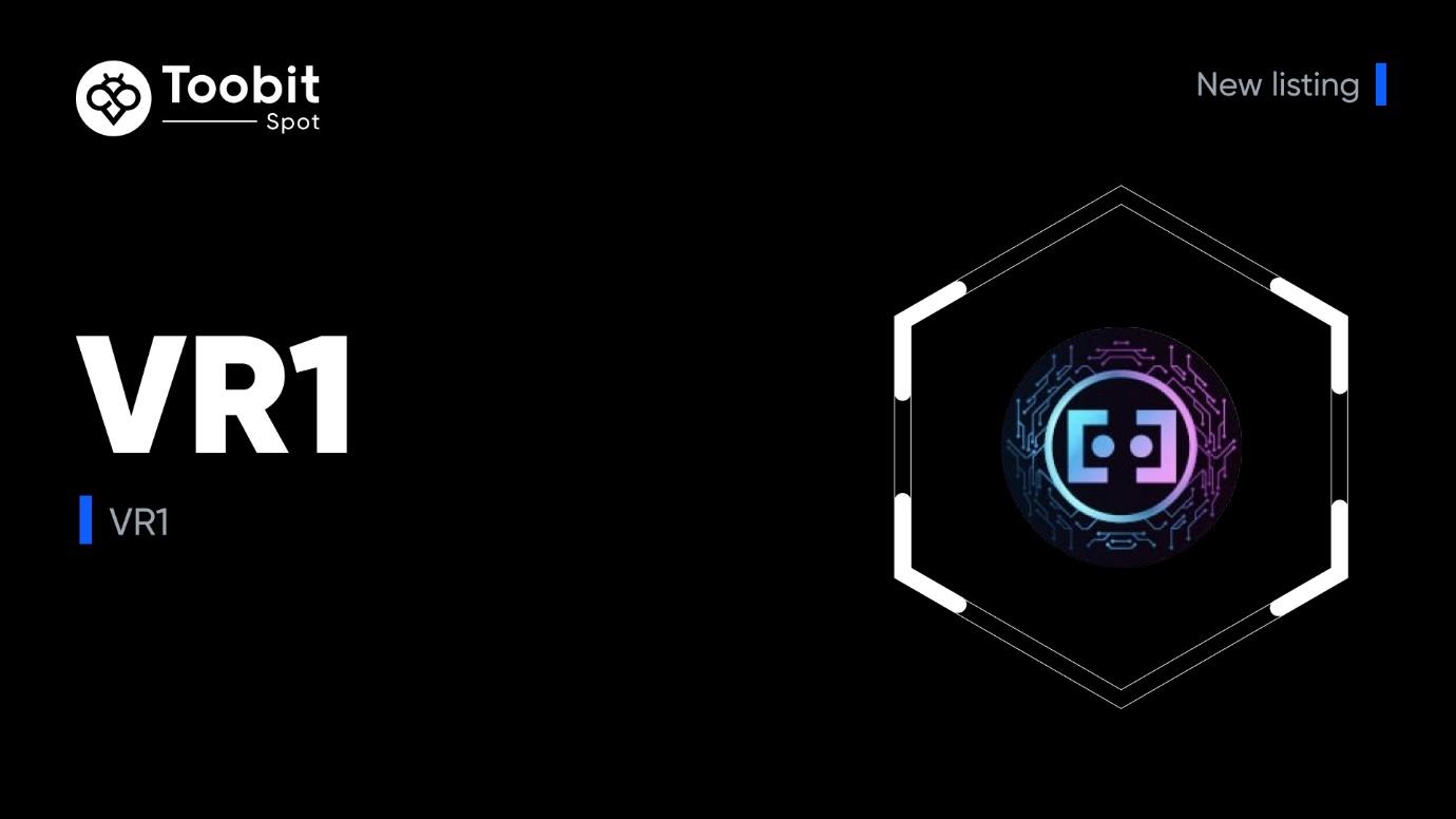 Toobit To List VR1 (VR1) For Spot Trading On April 14, 2025