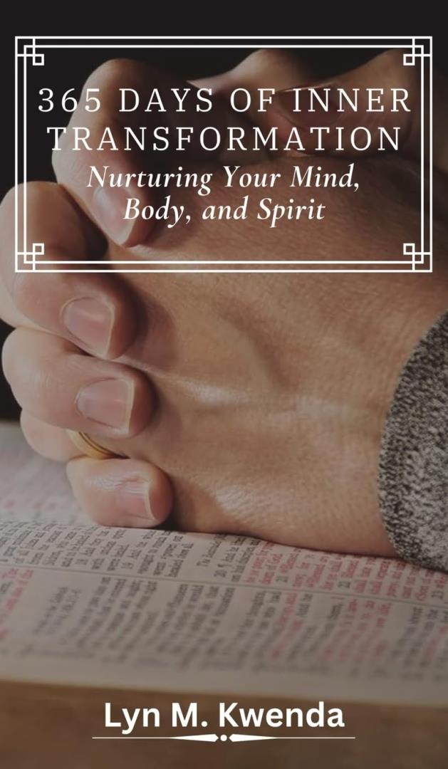 365 Days Of Inner Transformation By Lyn M. Kwenda: A Groundbreaking ...