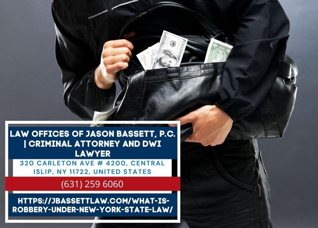 Long Island Robbery Lawyer Jason Bassett Breaks Down The Legal ...