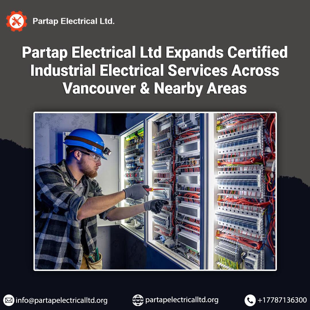 Partap Electrical Ltd Expands Certified Industrial Electrical Services Across Vancouver & Nearby ...