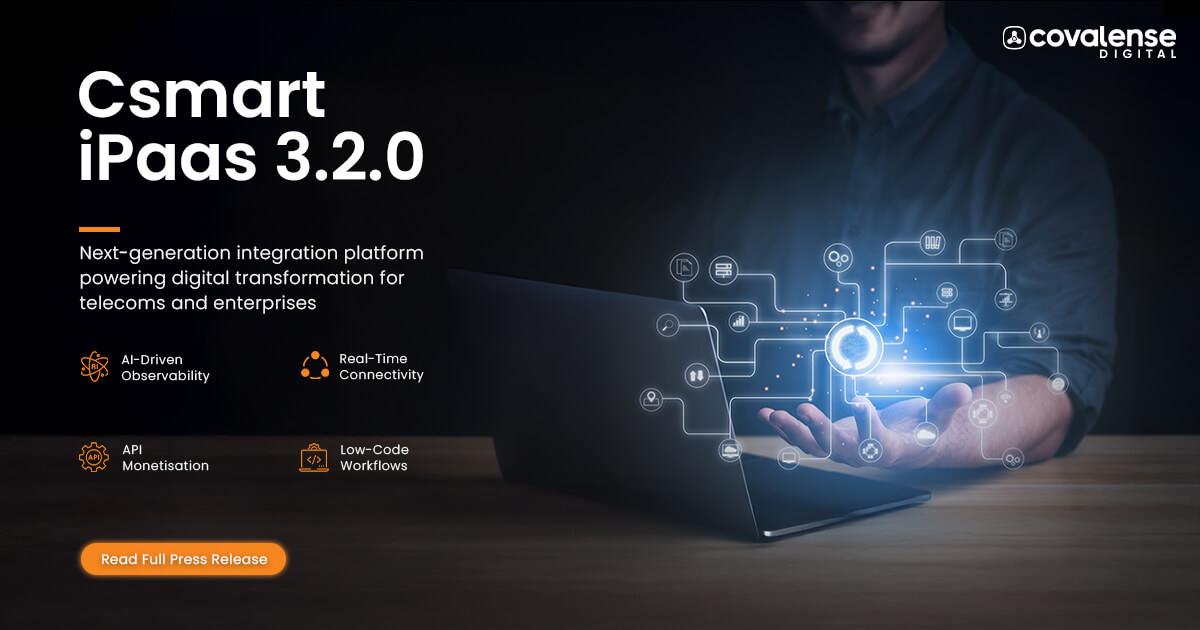Covalense Digital Unveils Latest Version Of Csmart Ipaas To Power Next ...
