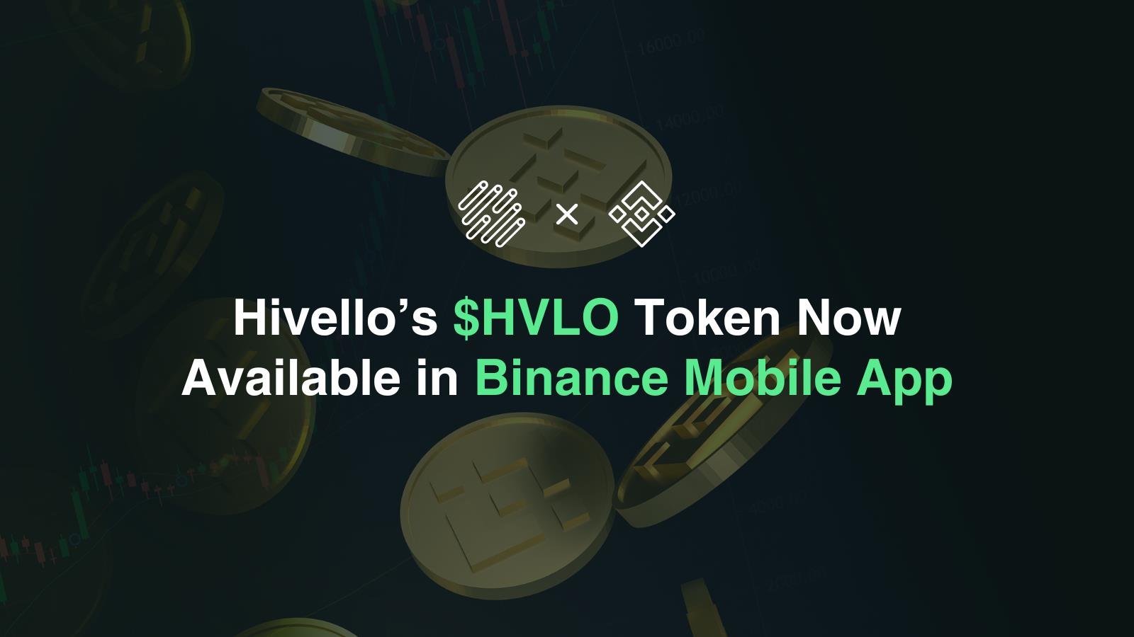 Hivello's HVLO Token Now Available In Binance Mobile App