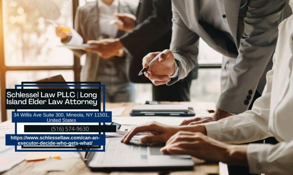 Long Island Estate Planning Attorney Seth Schlessel Clarifies Executor ...