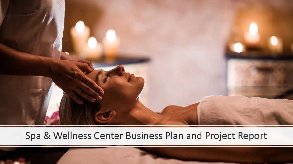 Spa & Wellness Center Business Plan 2025: Step-By-Step Startup Guide