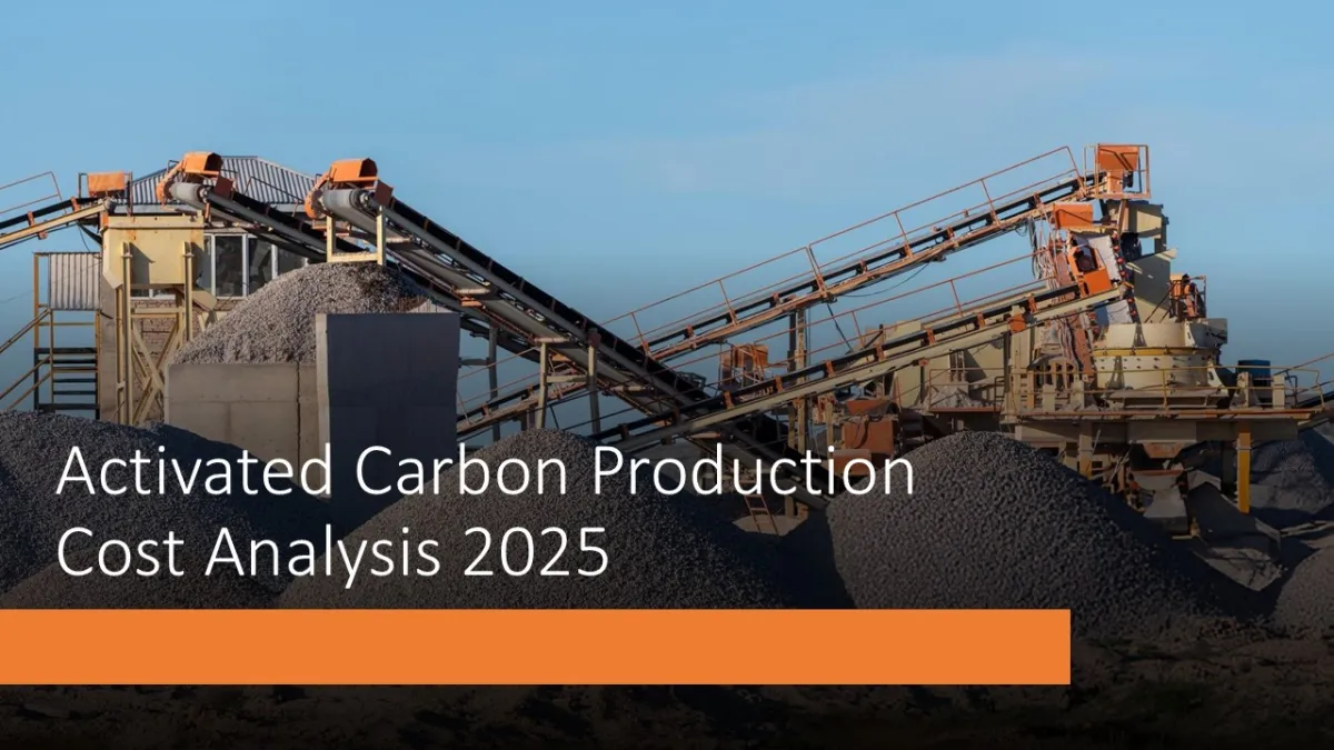 Activated Carbon Production Report 2025: Technical Requirements, Cost ...