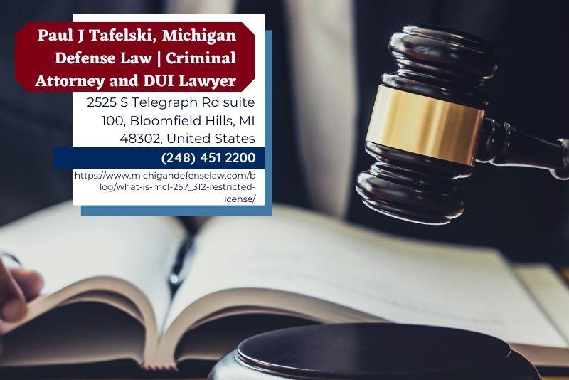 Oakland County License Restoration Lawyer Paul J. Tafelski Explains MCL ...