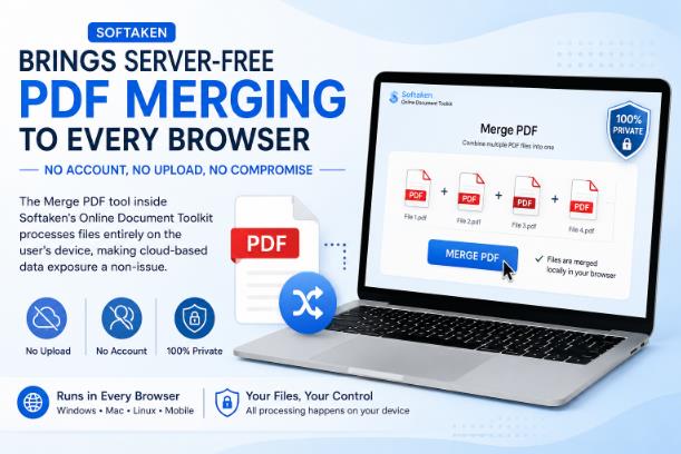 Softaken Brings Server-Free PDF Merging To Every Browser - No Account ...