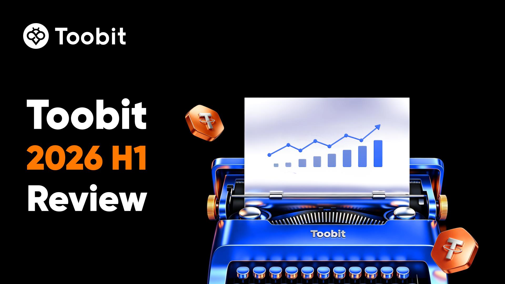 Toobit 2026 H1 Review: Tradfi, Futures, & AI Trading Upgrades